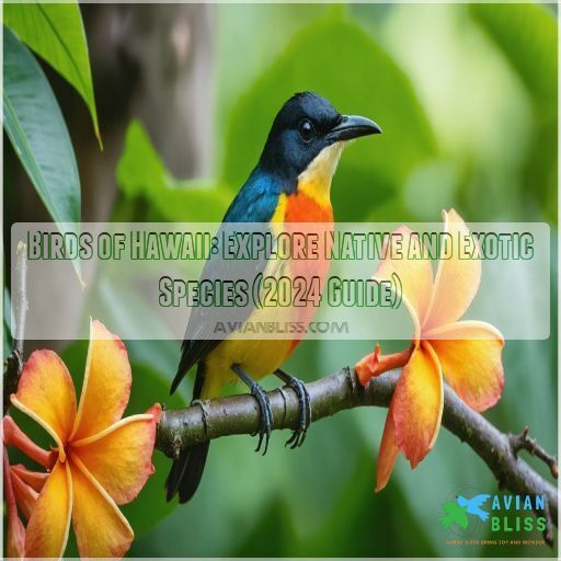 Birds of Hawaii: Explore Native and Exotic Species (2024 Guide)