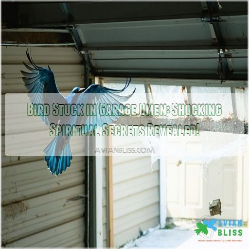 Bird Stuck in Garage Omen: Shocking Spiritual Secrets Revealed!