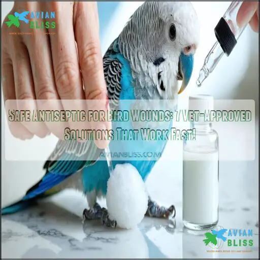 Safe Antiseptic for Bird Wounds: 7 Vet-Approved Solutions That Work Fast!