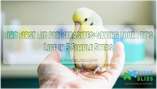 Bird First Aid for Parasites: Saving Your Pet's Life in 5 Simple Steps
