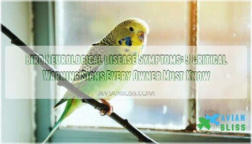 Bird Neurological Disease Symptoms: 9 Critical Warning Signs Every ...