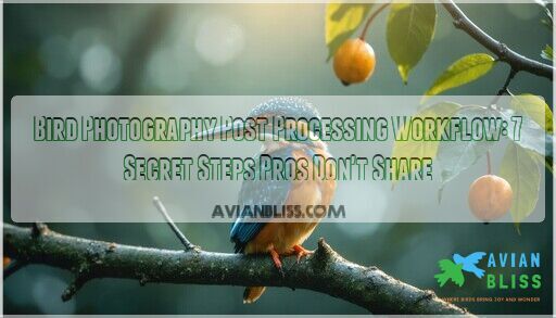Bird Photography Post Processing Workflow: 7 Secret Steps Pros Don't Share