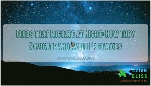 Birds That Migrate at Night: How They Navigate and Avoid Predators