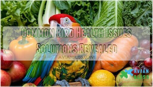 Common Bird Health Issues Solutions Revealed
