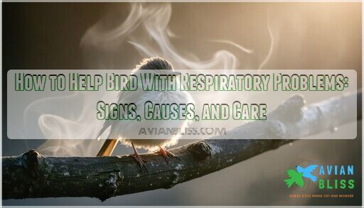 How to Help Bird With Respiratory Problems: Signs, Causes, and Care