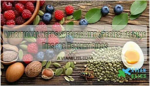 Nutritional Needs Specific Bird Species: Feeding Tips for Healthy Birds