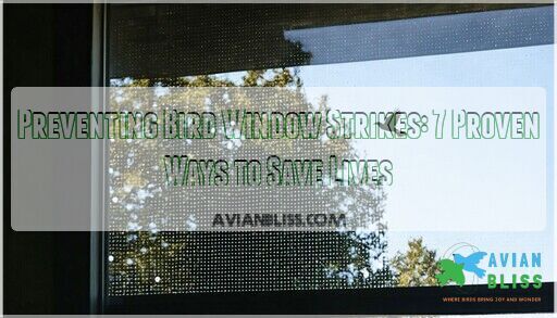 Preventing Bird Window Strikes: 7 Proven Ways to Save Lives