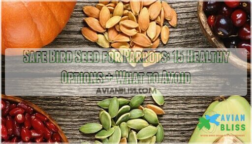 Safe Bird Seed for Parrots: 15 Healthy Options + What to Avoid