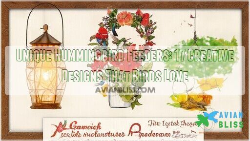 Unique Hummingbird Feeders: 17 Creative Designs That Birds Love