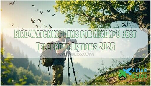 Bird Watching Lens for Nikon: 8 Best Telephoto Options 2025