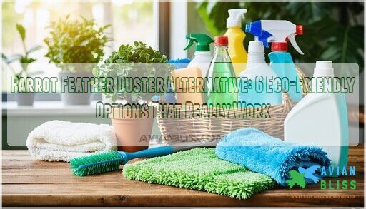 Parrot Feather Duster Alternative: 6 Eco-Friendly Options That Really Work