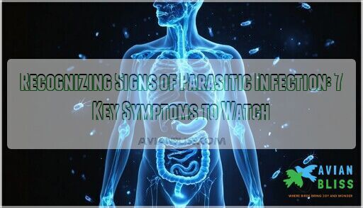 Recognizing Signs of Parasitic Infection: 7 Key Symptoms to Watch