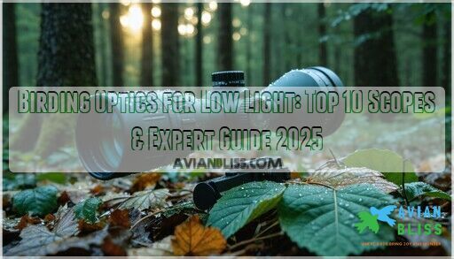 Birding Optics for Low Light: Top 10 Scopes & Expert Guide 2025