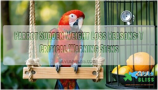 Parrot Sudden Weight Loss Reasons: 7 Critical Warning Signs