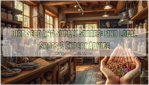 Best Bird Seed and Supply Stores: Find, Shop & Get Expert Tips