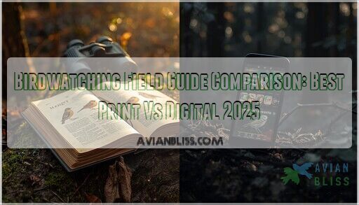 Birdwatching Field Guide Comparison: Best Print Vs Digital 2025