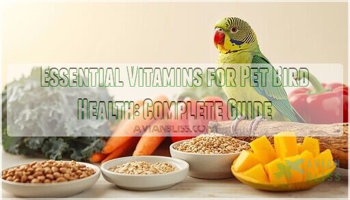 Essential Vitamins for Pet Bird Health: Complete Guide