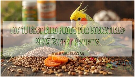 Top 10 Best Bird Foods for Cockatiels: 2025 Expert Reviews