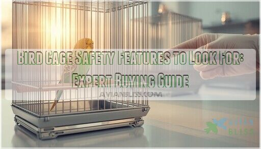 Bird Cage Safety Features to Look For: Expert Buying Guide