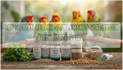 Top 5 Avian Health Supplements for Indoor Birds (2026 Guide)